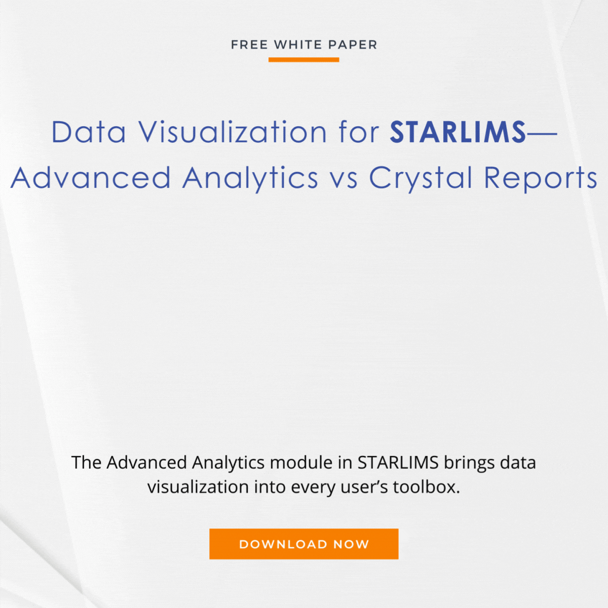 Data Visualization for STARLIMS—Advanced Analytics vs Crystal Reports