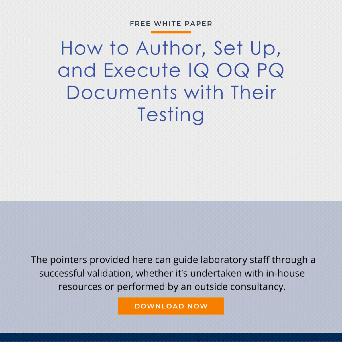White Paper: "How to Author, Set Up, and Execute IQ, OQ, and PQ ...